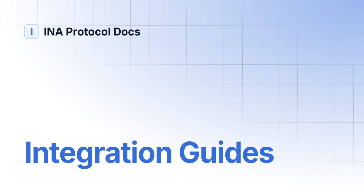 Integration Guides | INA Protocol Docs
